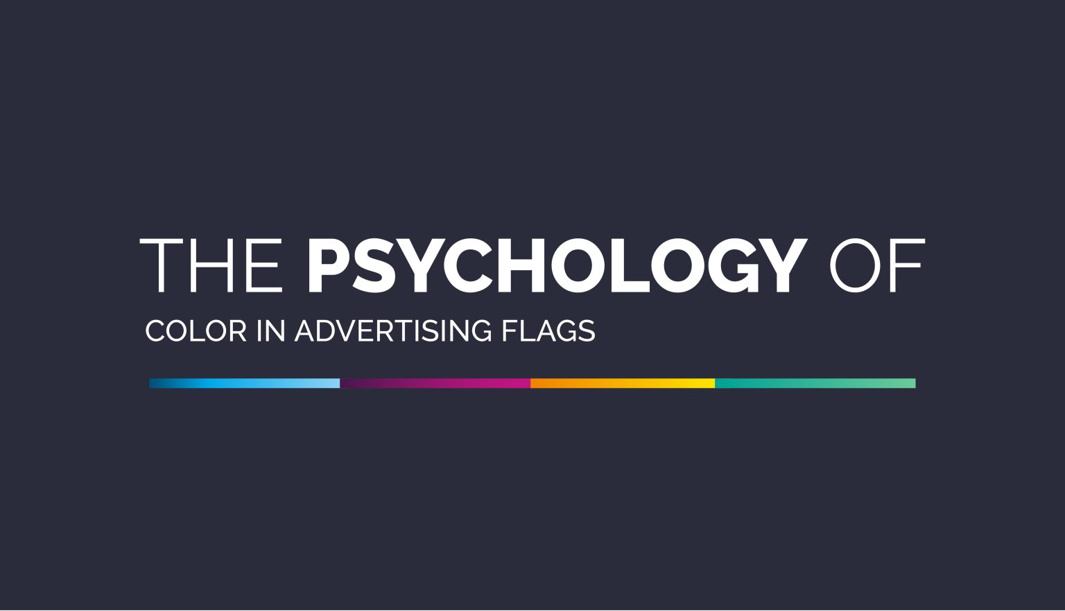 Psychology of Color in Advertising | Feather Flag Nation